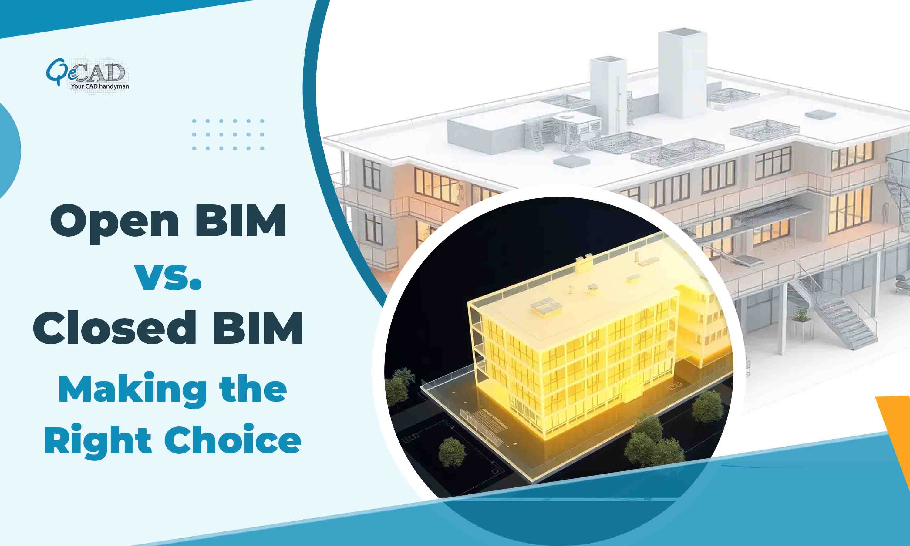 Open BIM vs. Closed BIM – Making the Right Choice