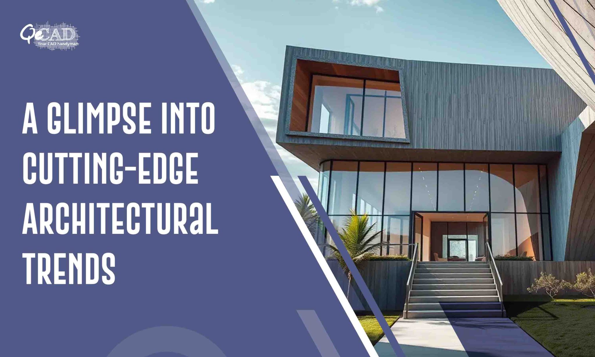 A Glimpse into Cutting-Edge Architectural Trends