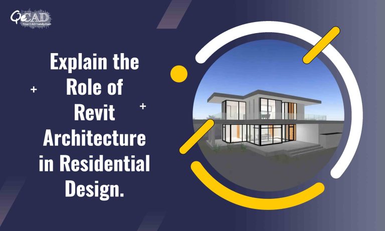 Explain the Role of Revit Architecture in Residential Design