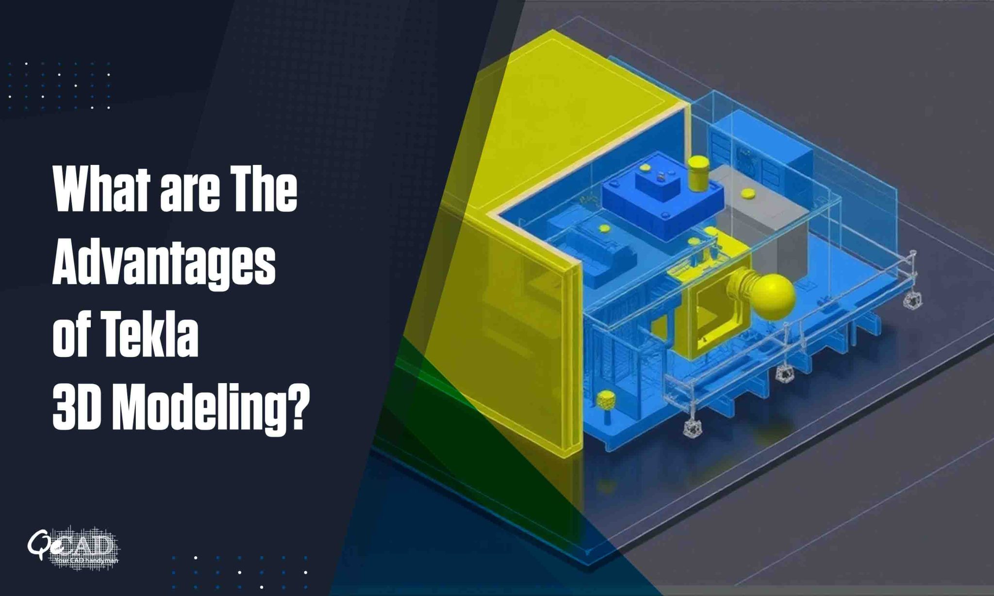 What are The Advantages of Tekla 3D Modeling?