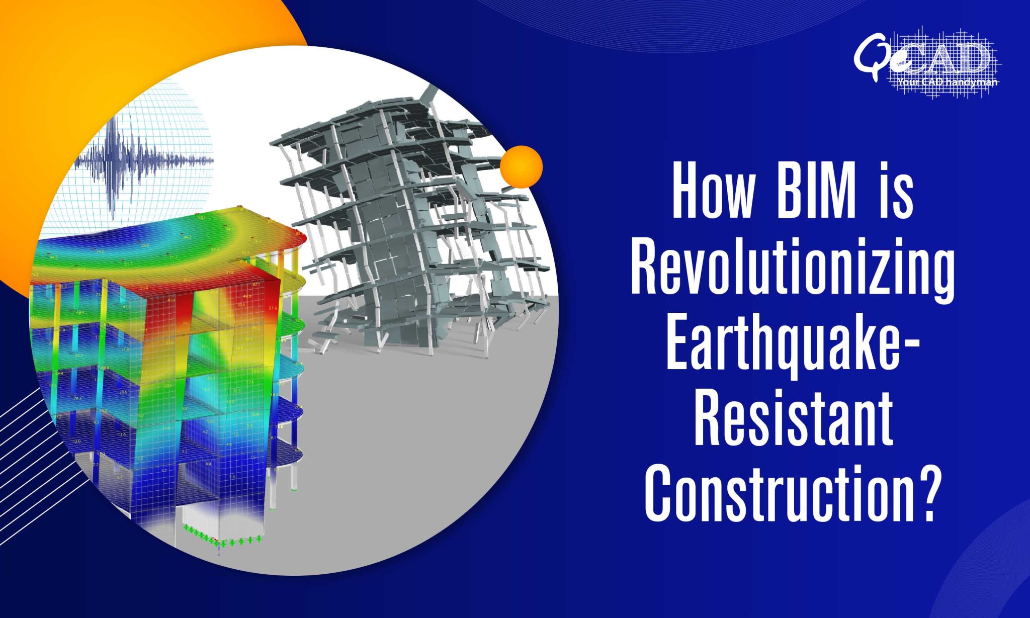 How BIM is Revolutionizing Earthquake-Resistant Construction?