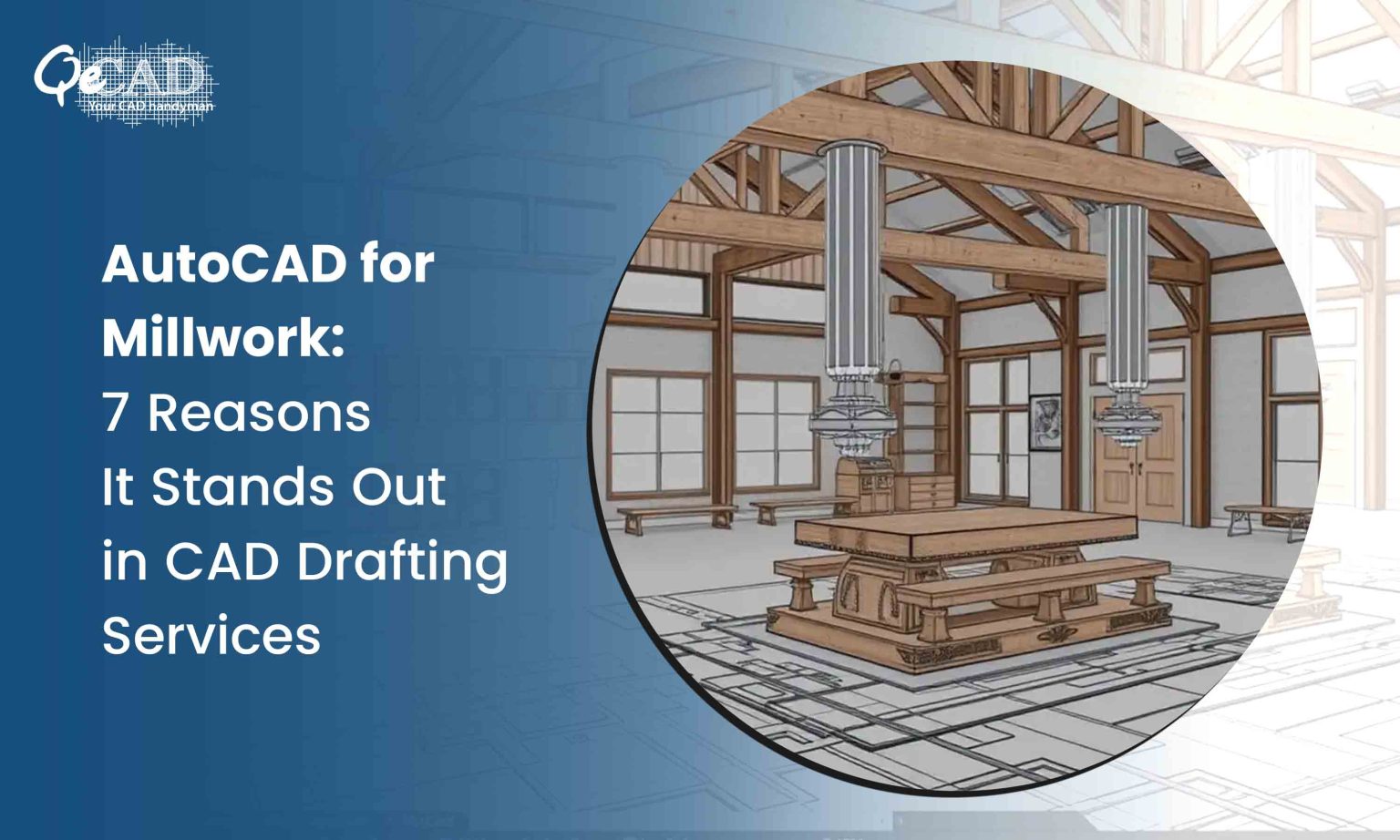 AutoCAD for Millwork: 7 Reasons It Stands Out in CAD Drafting